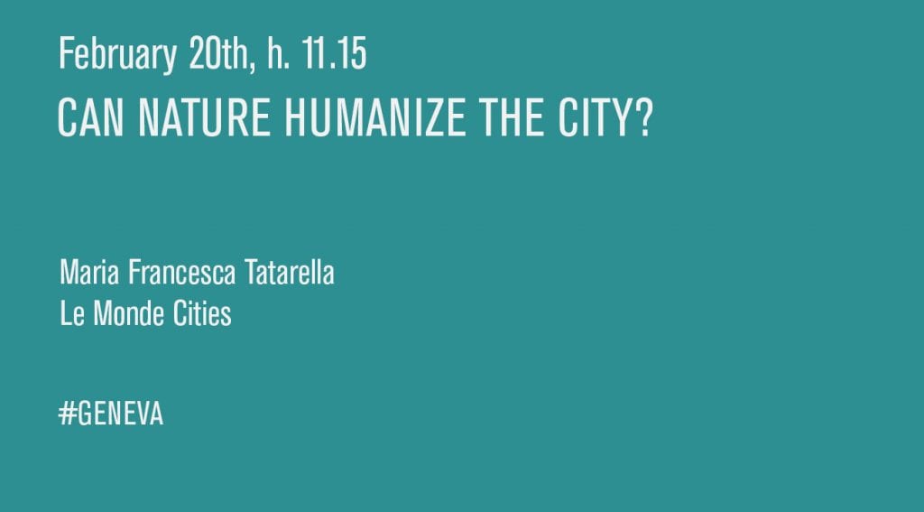 can nature humanize the city? | february 20th | Stefano Boeri Architetti